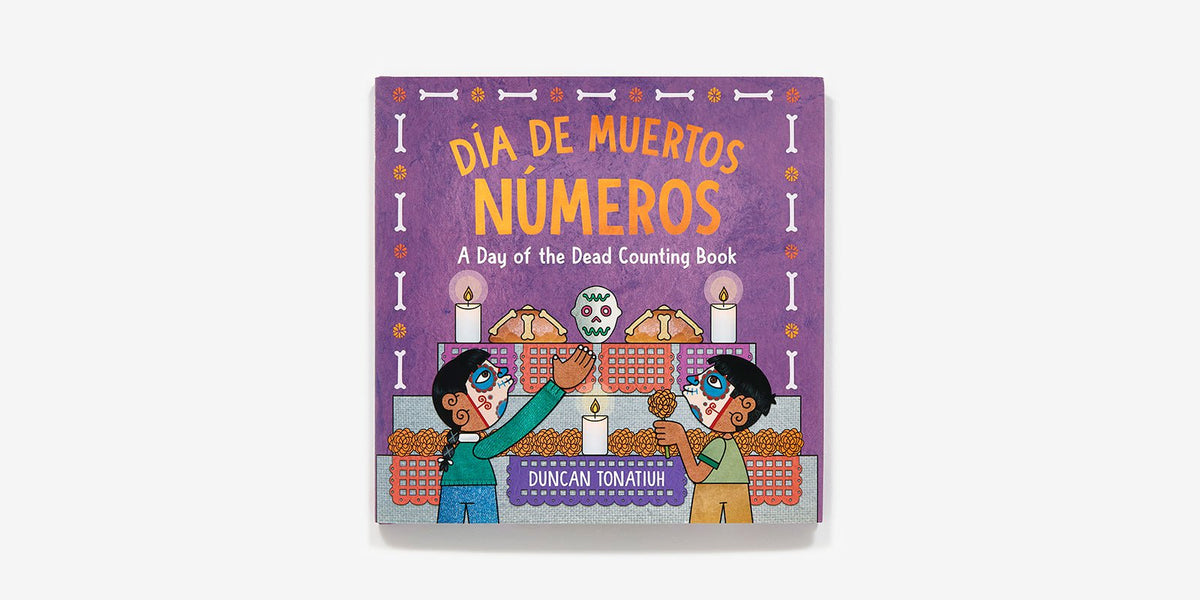 Día de Muertos: Números: A Day of the Dead Counting Book — LOCAL FIXTURE